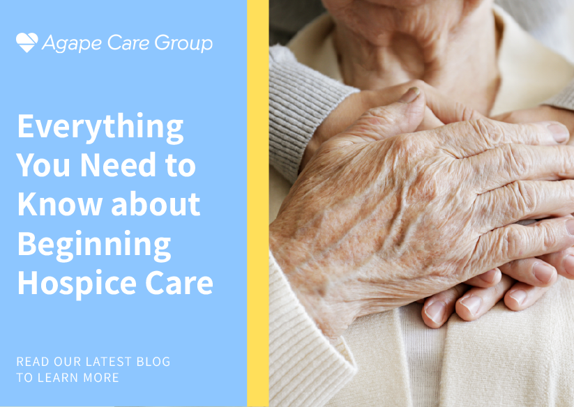 Everything You Need to Know about Beginning Hospice Care - Agape Care ...